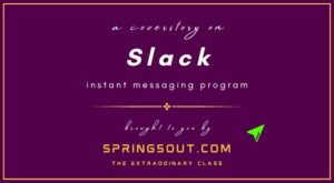 Slack Technologies - A Cover Story | Springsout